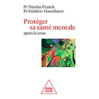 Protéger sa santé mentale après la crise | Éditions Odile Jacob