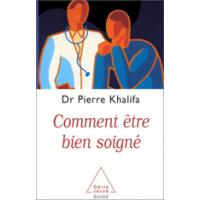 Comment être bien soigné | Éditions Odile Jacob